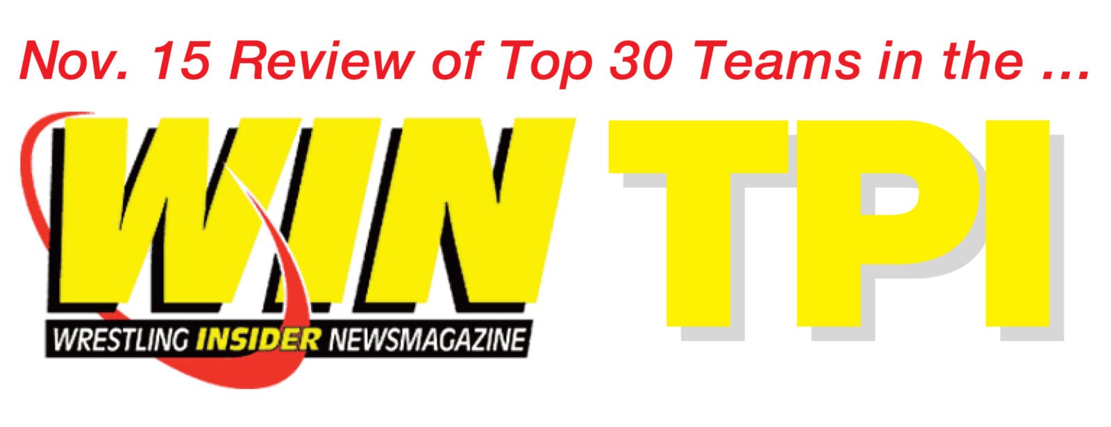 WIN'S Nov. 15 Review of Top 30 TPI Teams - WIN Magazine - WIN Magazine